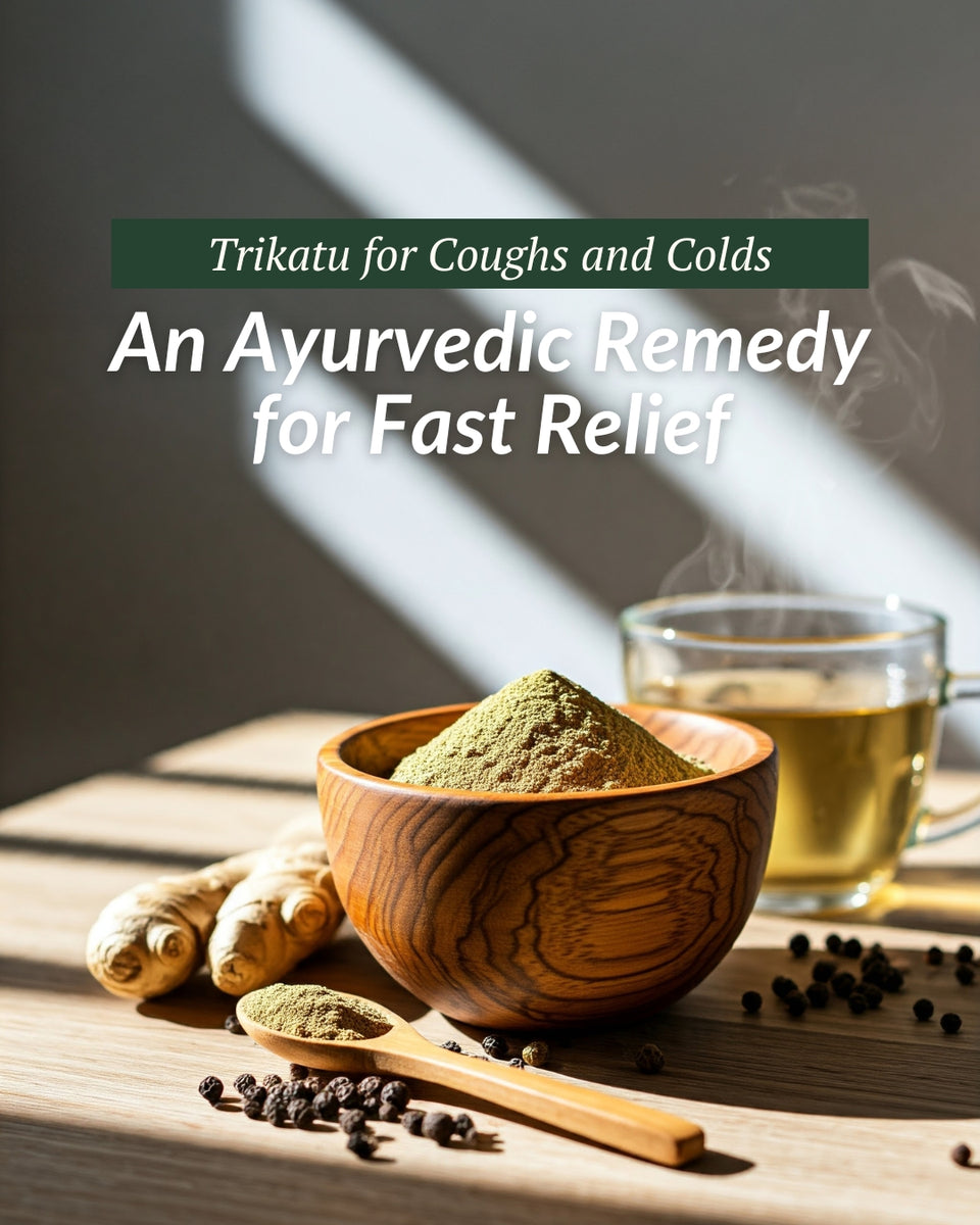 Trikatu for Coughs and Colds: An Ayurvedic Remedy for Fast Relief – Sewanti