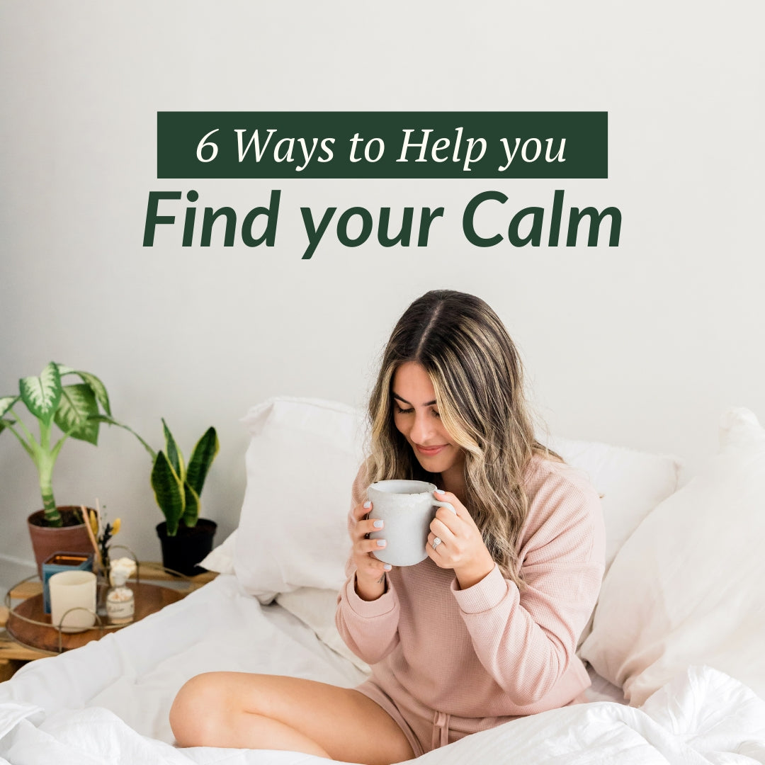 6 Ways to Help you Find your Calm – Sewanti